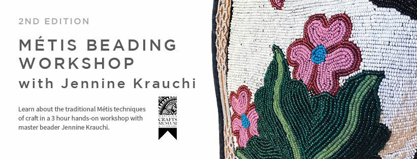 2nd Edition Métis Beading Workshop with Jennine Krauchi | C2 Centre for ...